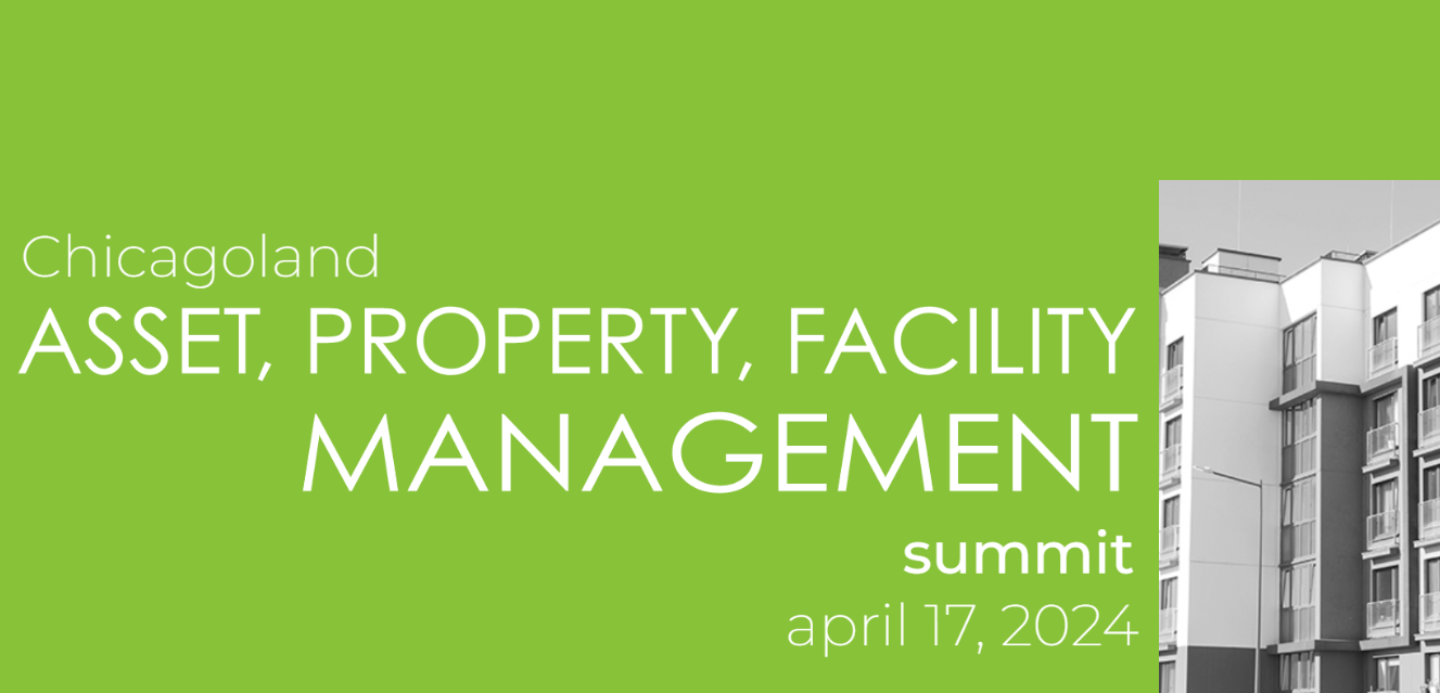Chicagoland Asset, Property, Facility Management Summit (19th Annual ...
